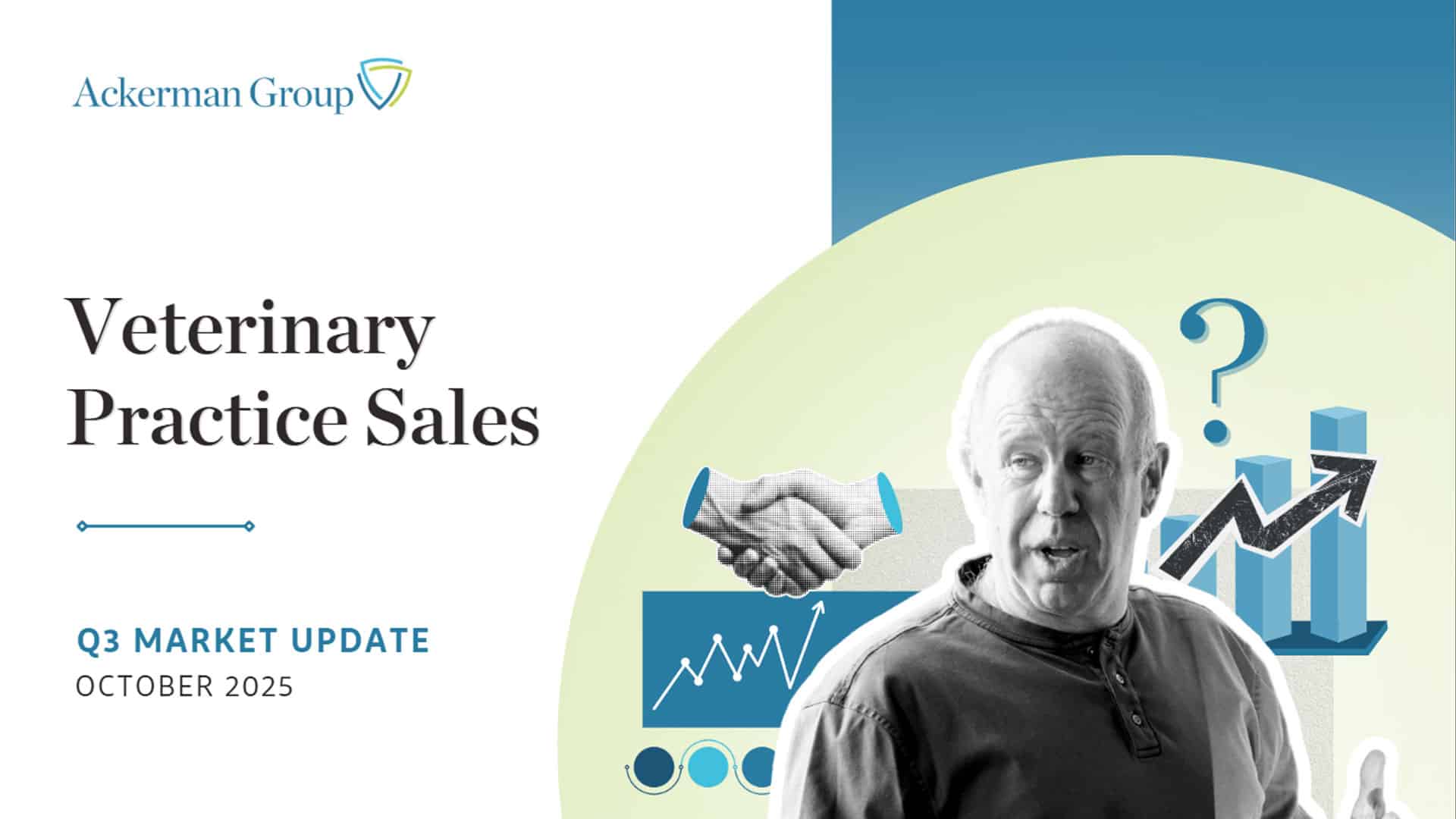 2025 Q4 Veterinary Industry Market Update - Ackerman Group